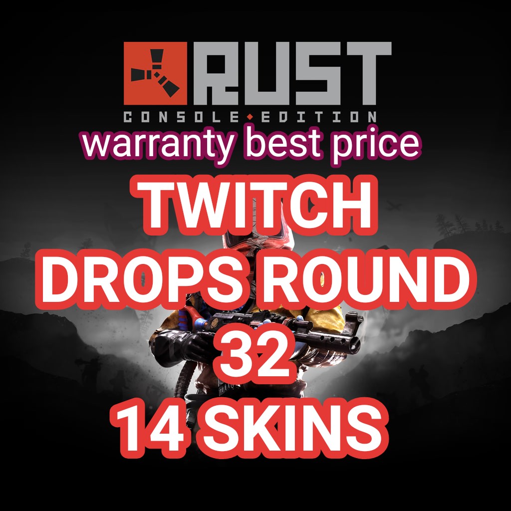 ROUND 32 RUST TWITCH DROPS 14 Skins - iGV